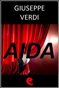 Aida by Giuseppe Verdi, Antonio Ghislanzoni - Ebook | Everand