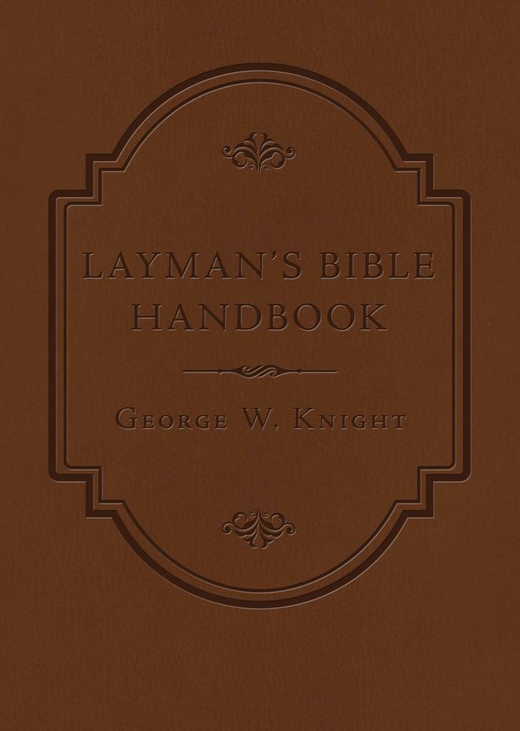 Layman's Bible Handbook by George W. Knight (Ebook) - Read free for 30 days