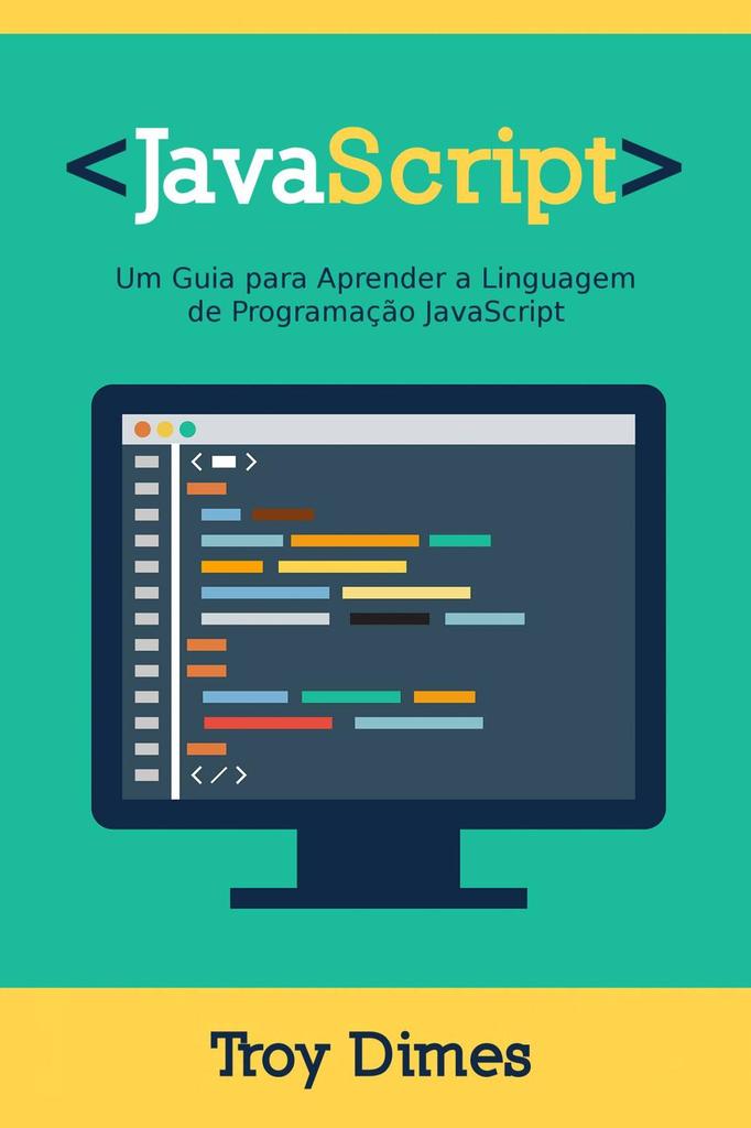 JavaScript: Um Guia para Aprender a Linguagem de Programação JavaScript ...