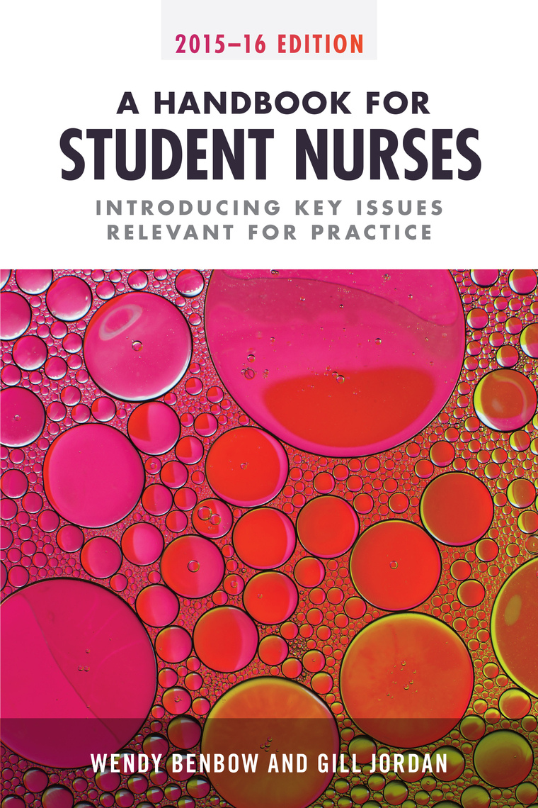 A Handbook for Student Nurses, 2015–16 edition by Wendy Benbow, Gill ...