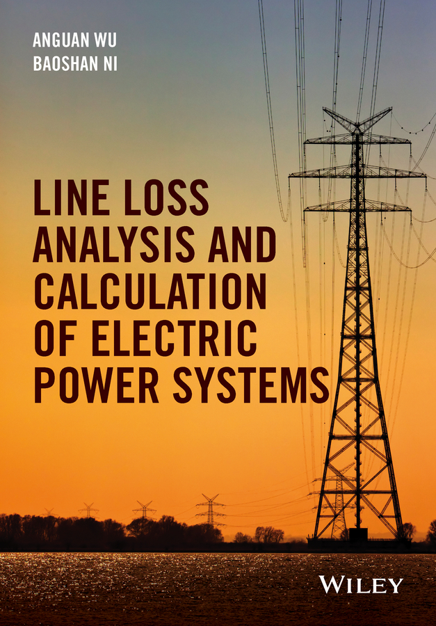 Line Loss Analysis and Calculation of Electric Power Systems by Anguan ...