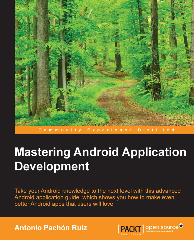 Mastering Android Application Development by Ruiz Antonio Pachón ...
