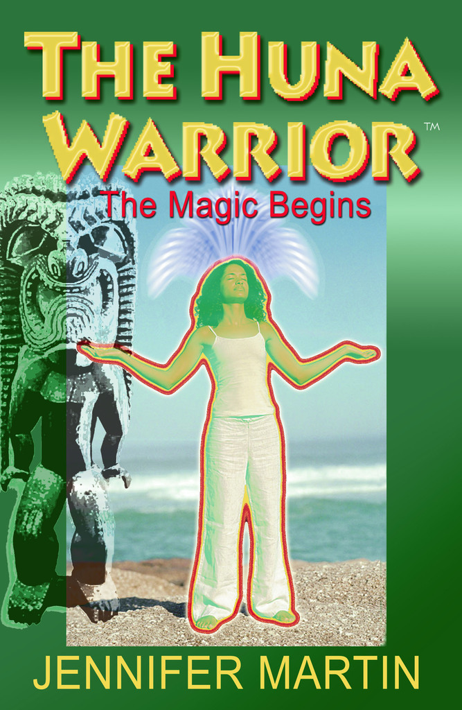The Huna Warrior: The Magic Begins by Jennifer Martin (Ebook) - Read ...