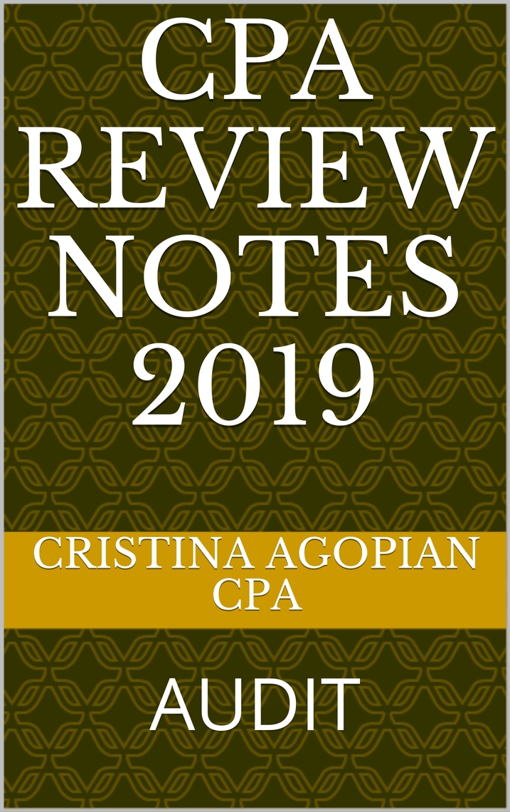 CPA Review Notes 2019 - Audit (AUD) by Cristina Agopian, CPA (Ebook ...
