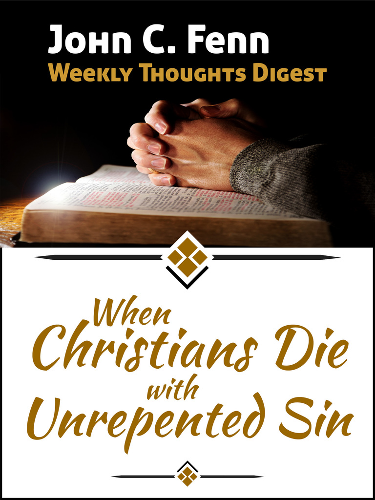 When Christians Die With Unrepented Sin by John C. Fenn (Ebook) - Read ...