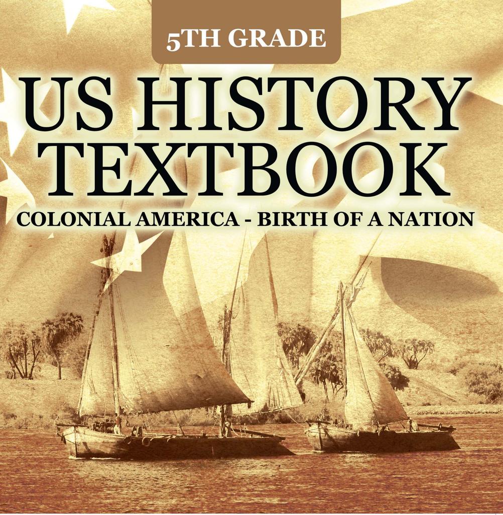 5th Grade US History Textbook: Colonial America - Birth of A Nation by ...