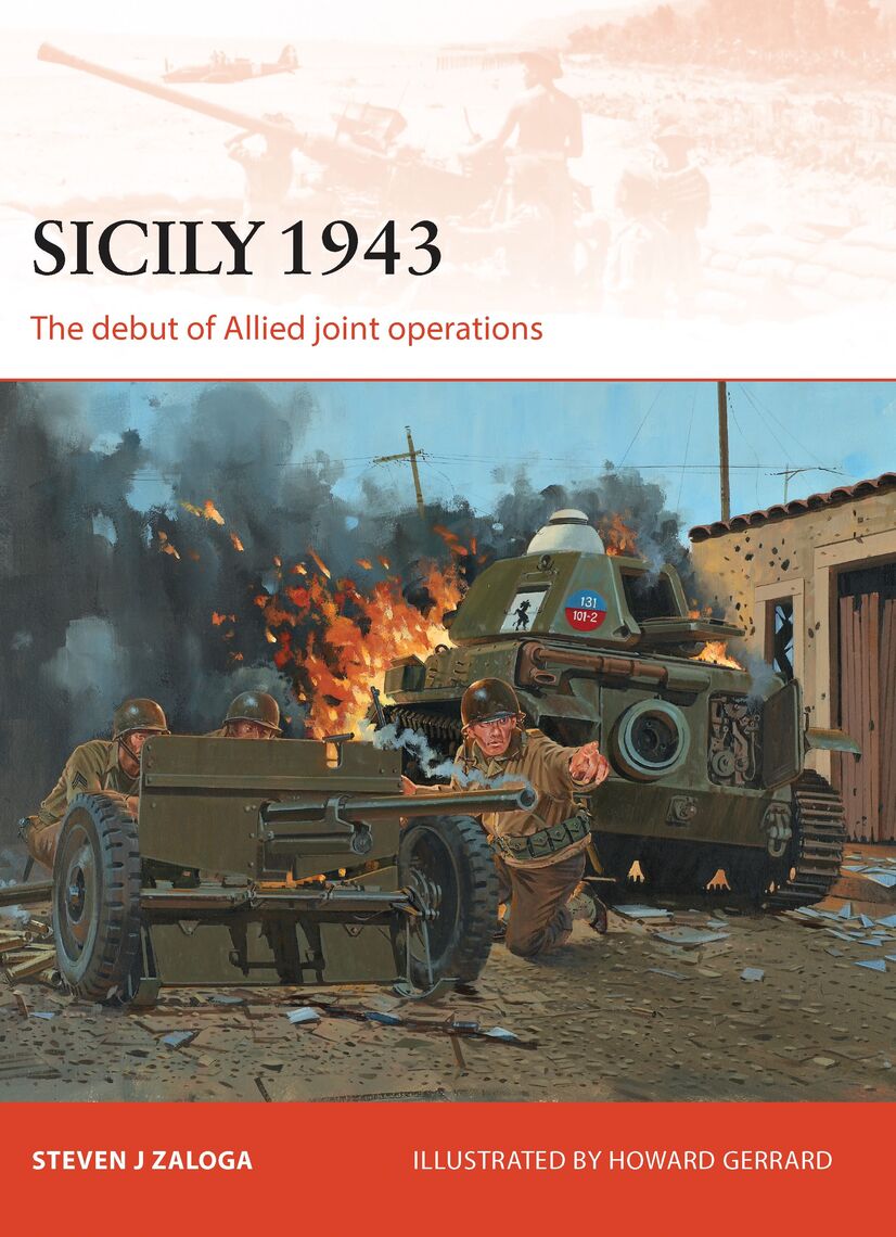 Sicily 1943 by Steven J. Zaloga, Howard Gerrard (Ebook) - Read free for ...