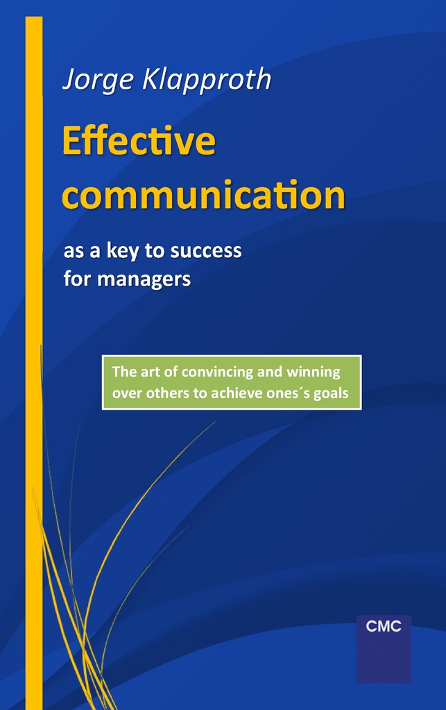 Effective communication as a key to success for managers by Jorge ...