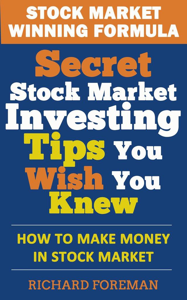 Stock Market Winning Formula: Secret Stock Market Investing Tips You ...