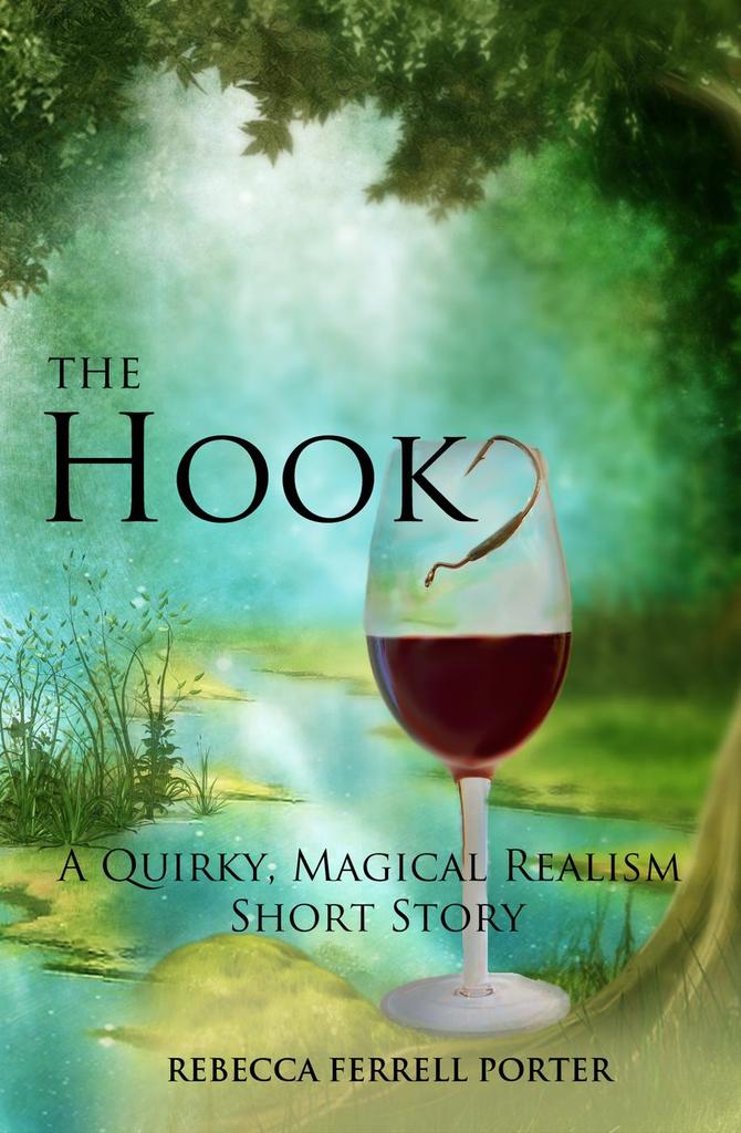 The Hook, A Quirky Magical Realism Short Story by Rebecca Ferrell ...