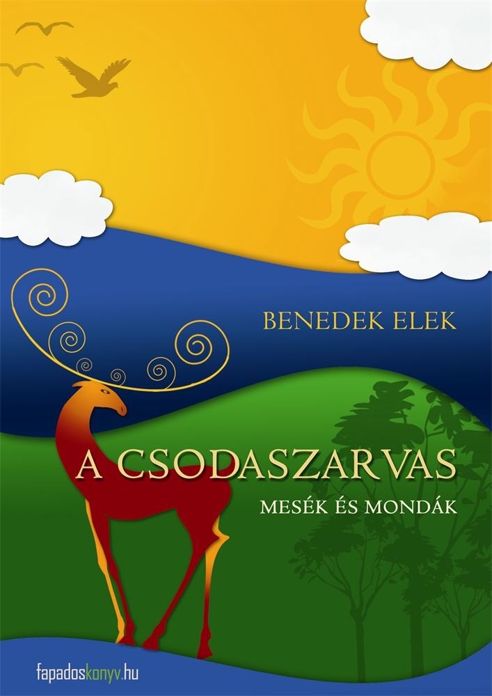 A csodaszarvas by Benedek Elek (Ebook) - Read free for 30 days