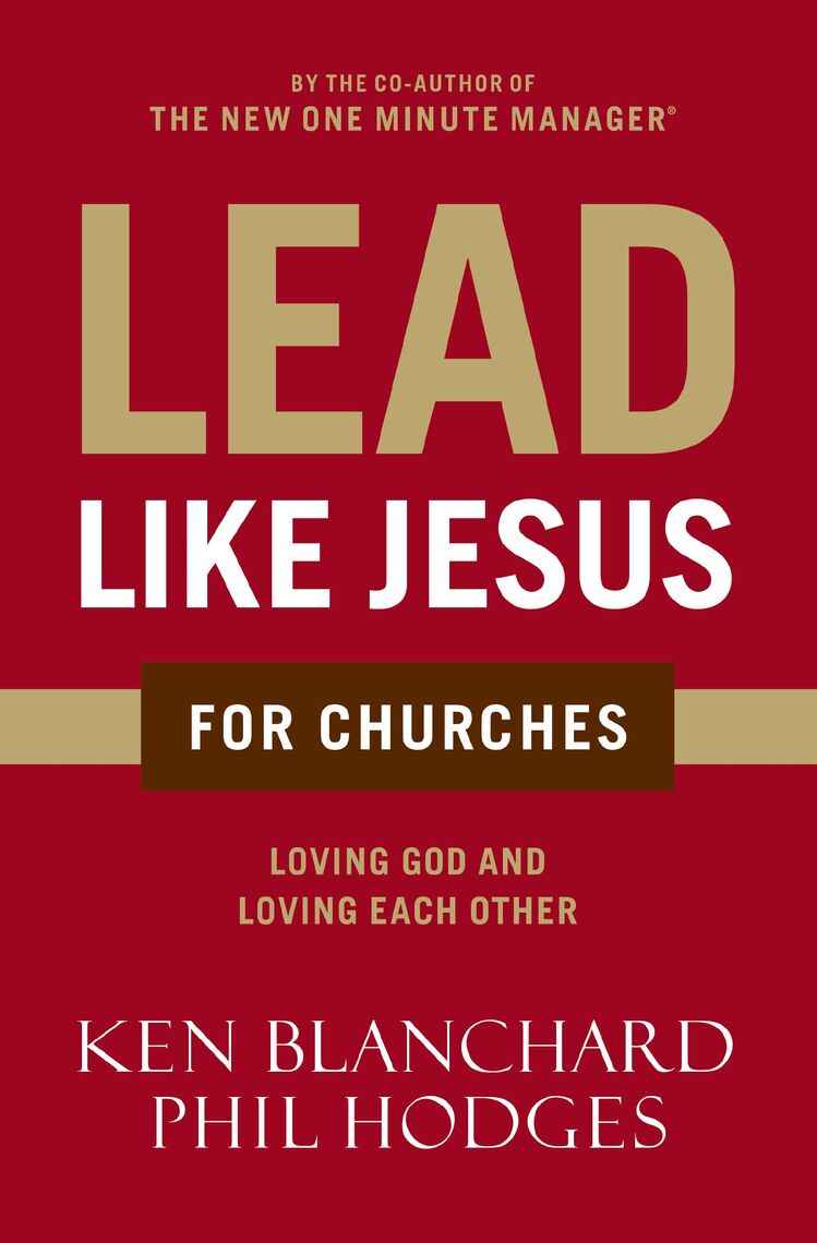 Lead Like Jesus for Churches by Ken Blanchard, Phil Hodges (Ebook ...