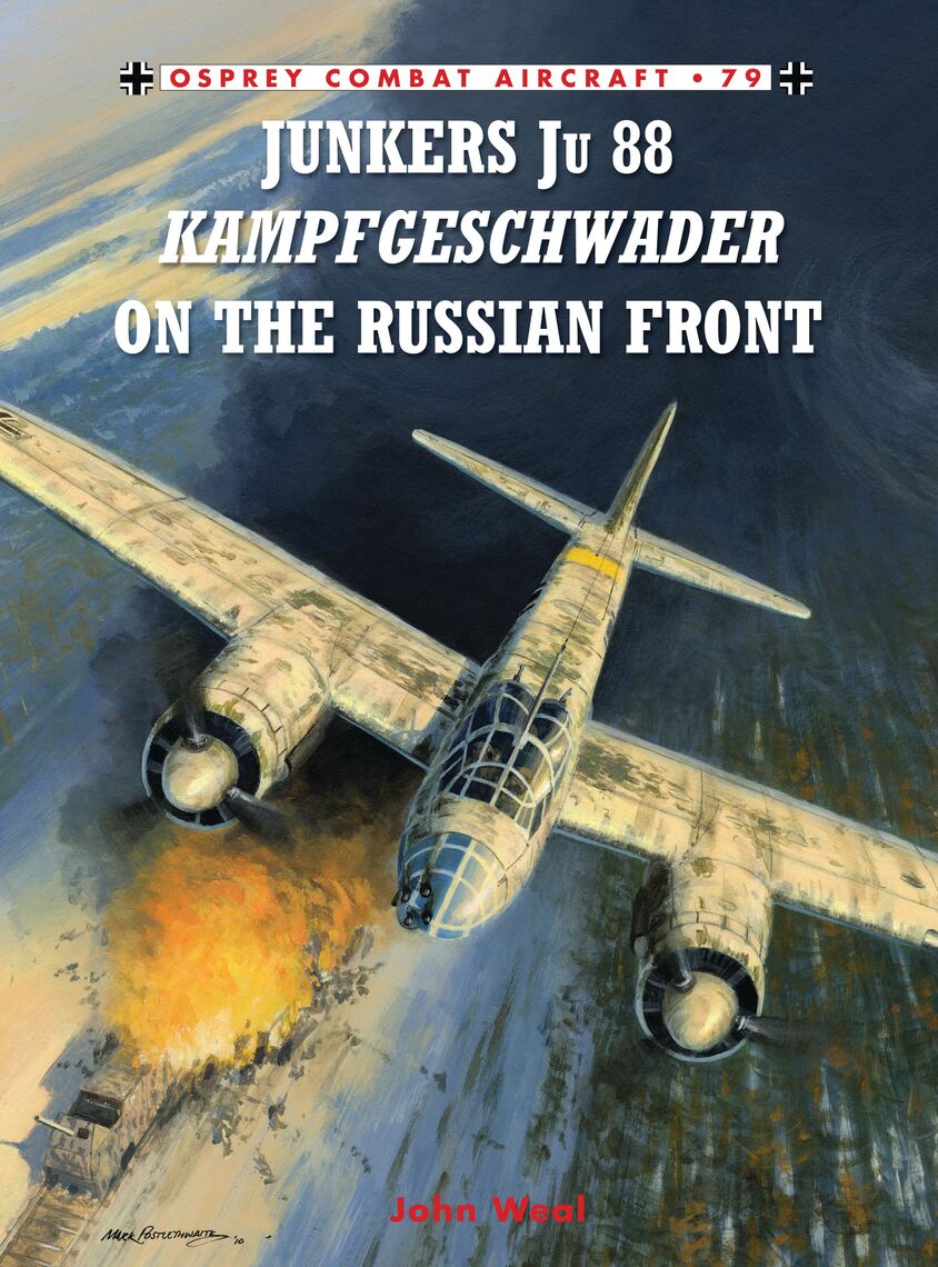 Junkers Ju 88 Kampfgeschwader on the Russian Front by John Weal (Ebook ...