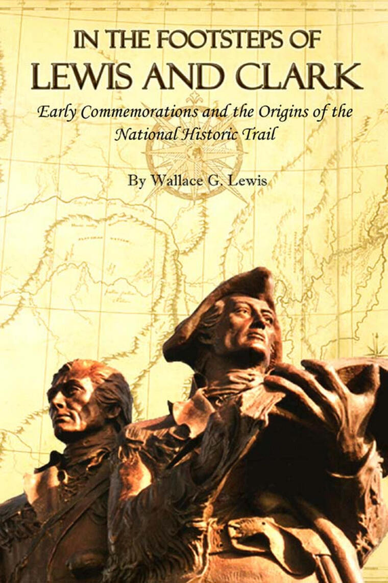 In the Footsteps of Lewis and Clark by Wallace G. Lewis (Ebook) - Read ...