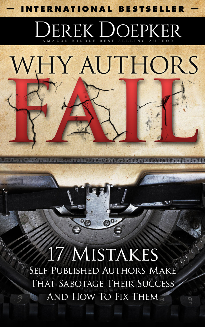 Why Authors Fail: 17 Mistakes Self Publishing Authors Make That ...