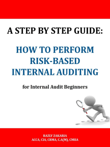 A Step By Step Guide: How to Perform Risk Based Internal Auditing for Internal Audit Beginners ...