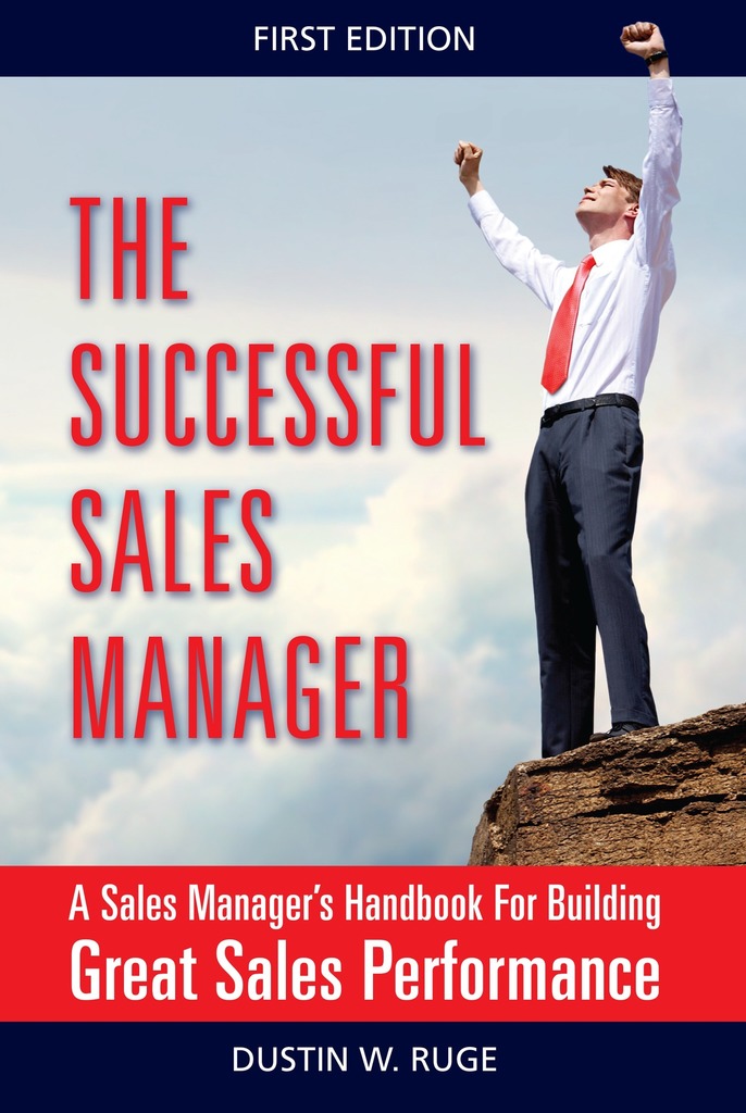 The Successful Sales Manager: A Sales Manager's Handbook For Building ...