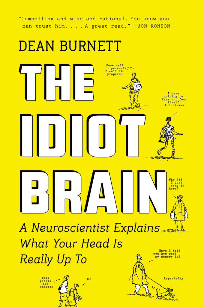 The Idiot Brain by Dean Burnett (Ebook) - Read free for 30 days