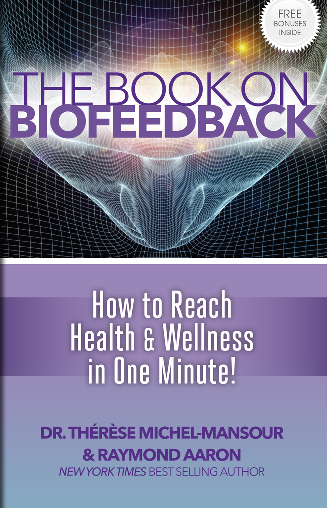The Book On Biofeedback by Dr. Thérèse Michel-Mansour, Raymond Aaron ...