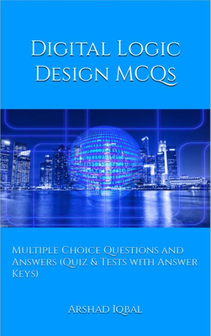 Read Digital Logic Design Multiple Choice Questions And Answers Mcqs