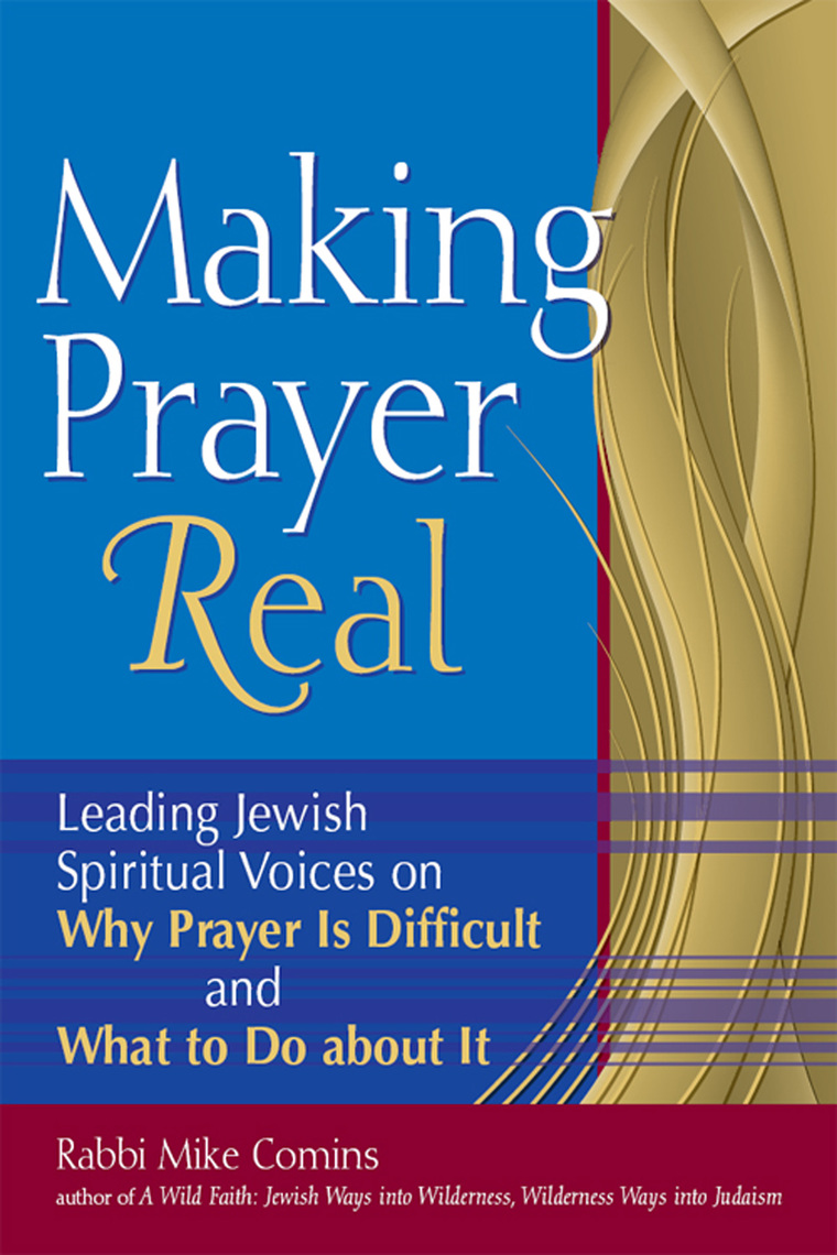 Making Prayer Real by Rabbi Mike Comins (Ebook) - Read free for 30 days