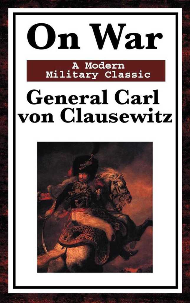 On War by General Carl von Clausewitz - Ebook | Everand