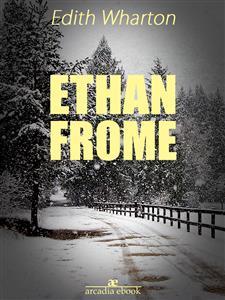 Ethan Frome by Edith Wharton (Ebook) - Read free for 30 days