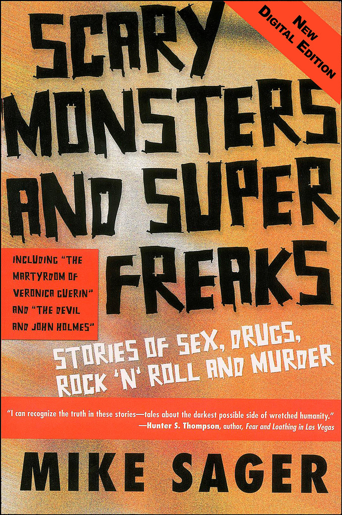 Scary Monsters and Super Freaks: Stories of Sex, Drugs, Rock ‘N’ Roll ...