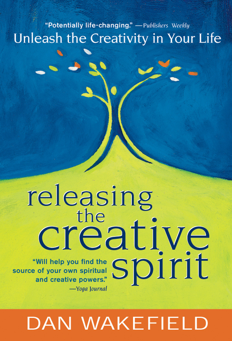 Releasing the Creative Spirit by Dan Wakefield (Ebook) - Read free for ...