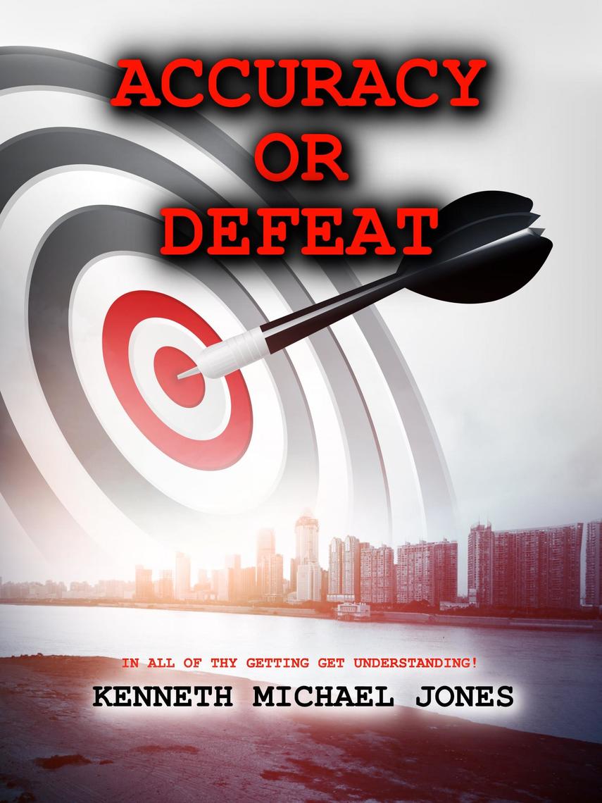 Accuracy or Defeat by Kenneth Michael Jones (Ebook) - Read free for 30 days