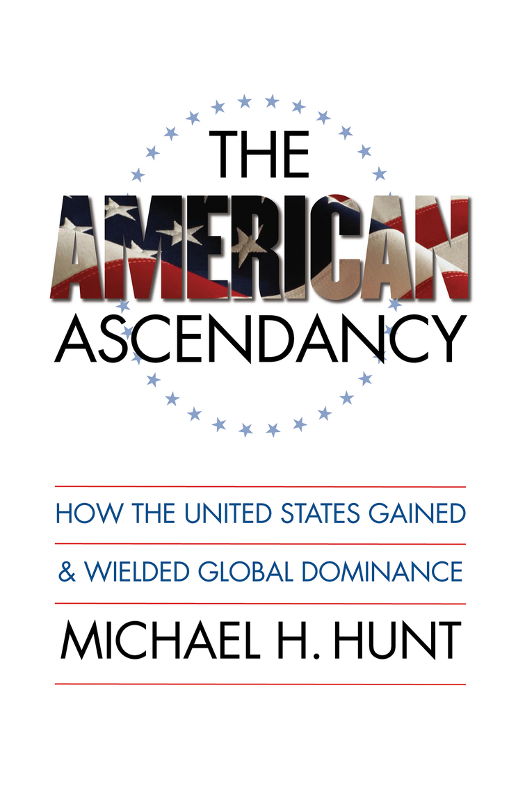 The American Ascendancy by Michael H. Hunt (Ebook) - Read free for 30 days