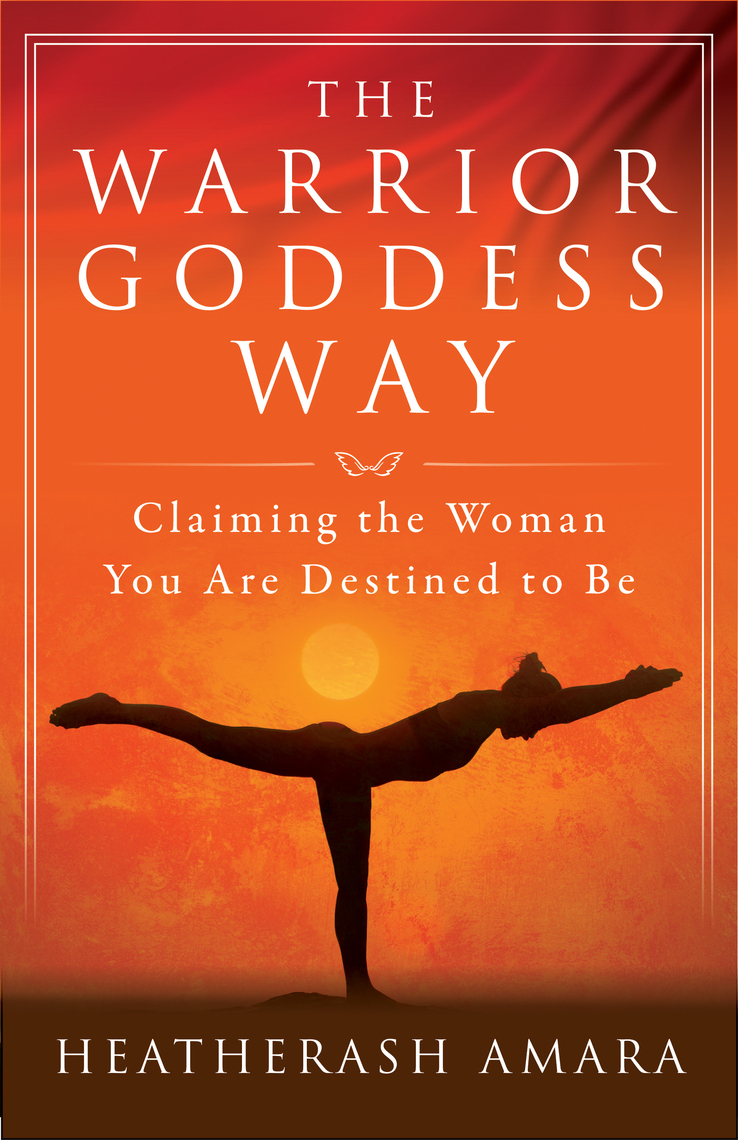 The Warrior Goddess Way by Heather Ash Amara (Ebook) - Read free for 30 ...