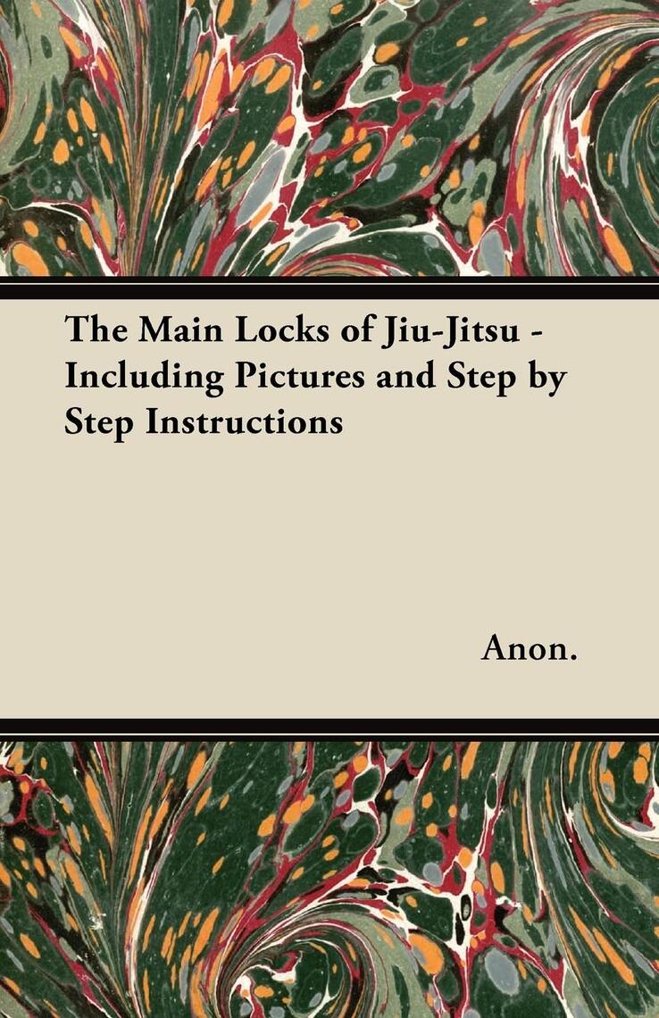The Main Locks of Jiu-Jitsu - Including Pictures and Step by Step ...