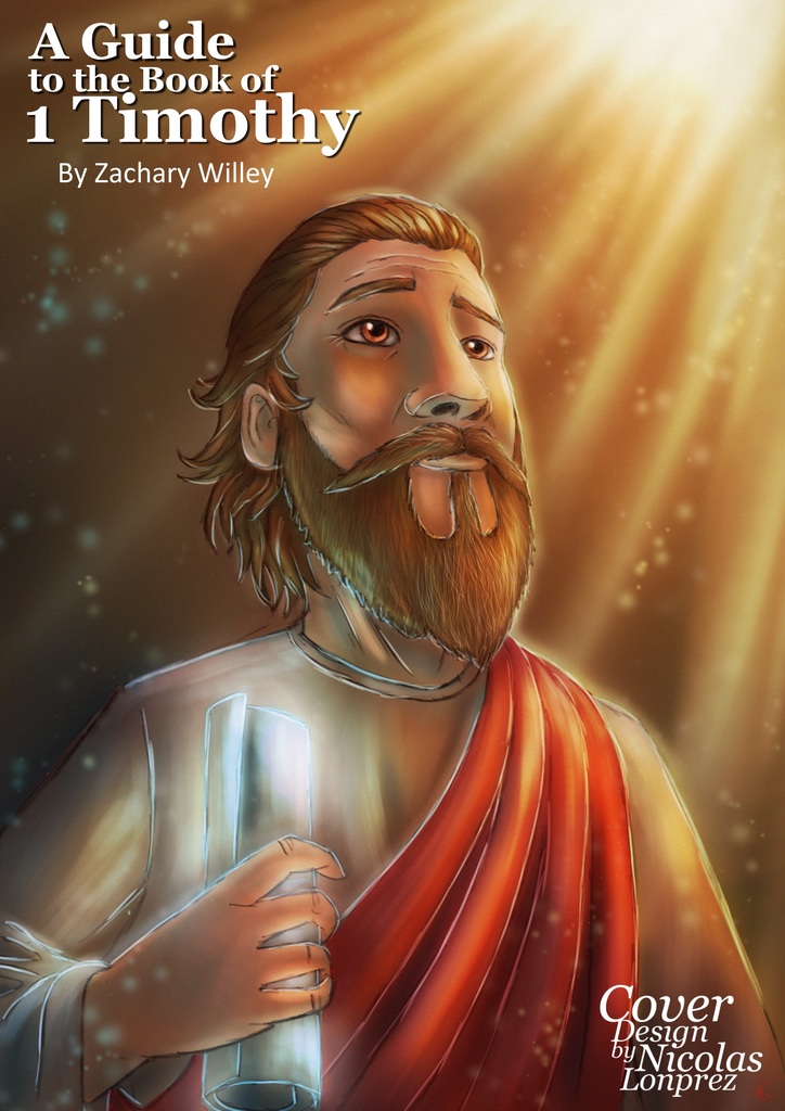 A Guide to the Book of 1 Timothy by Zack Willey - Ebook | Everand