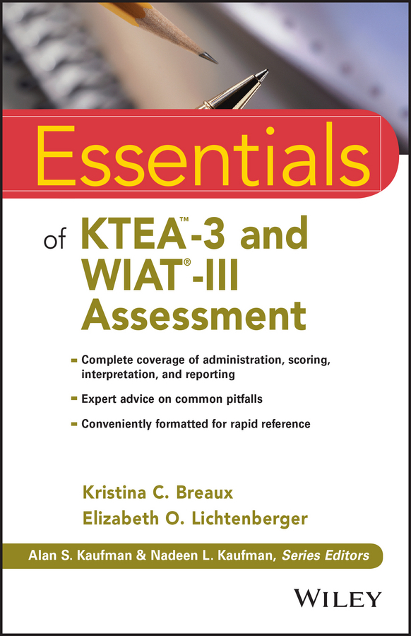 Essentials of KTEA-3 and WIAT-III Assessment by Kristina C. Breaux ...