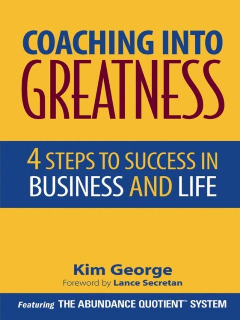 Coaching Into Greatness by Kim George, Lance Secretan (Ebook) - Read ...