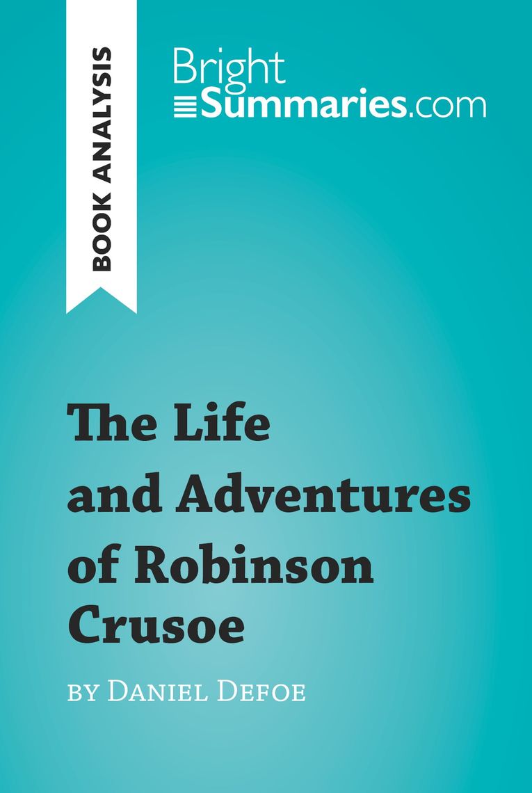 Read The Life And Adventures Of Robinson Crusoe By Daniel Defoe Book