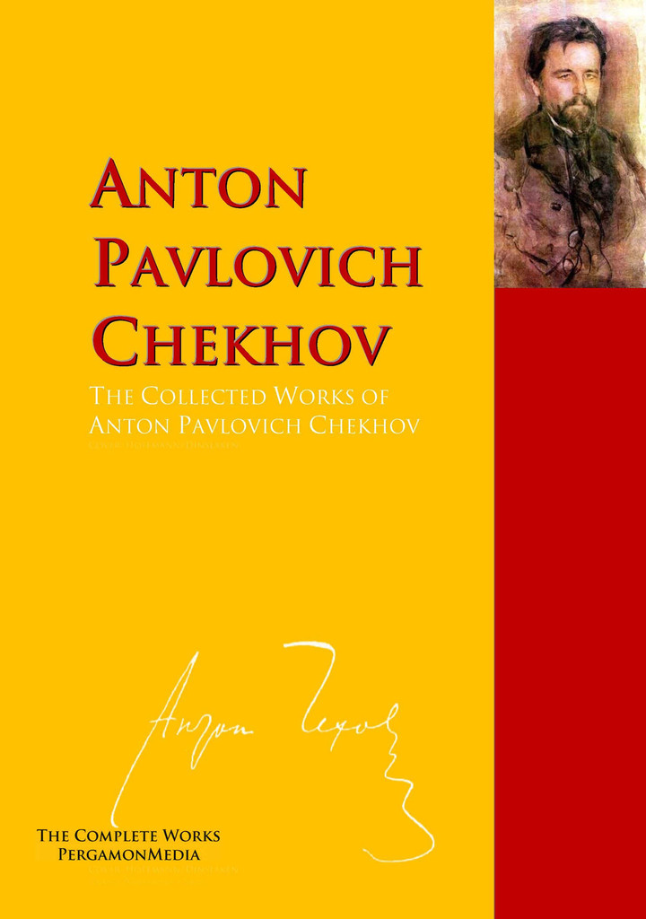 The Collected Works of Anton Pavlovich Chekhov by Anton Pavlovich Chekhov (Ebook) - Read free ...