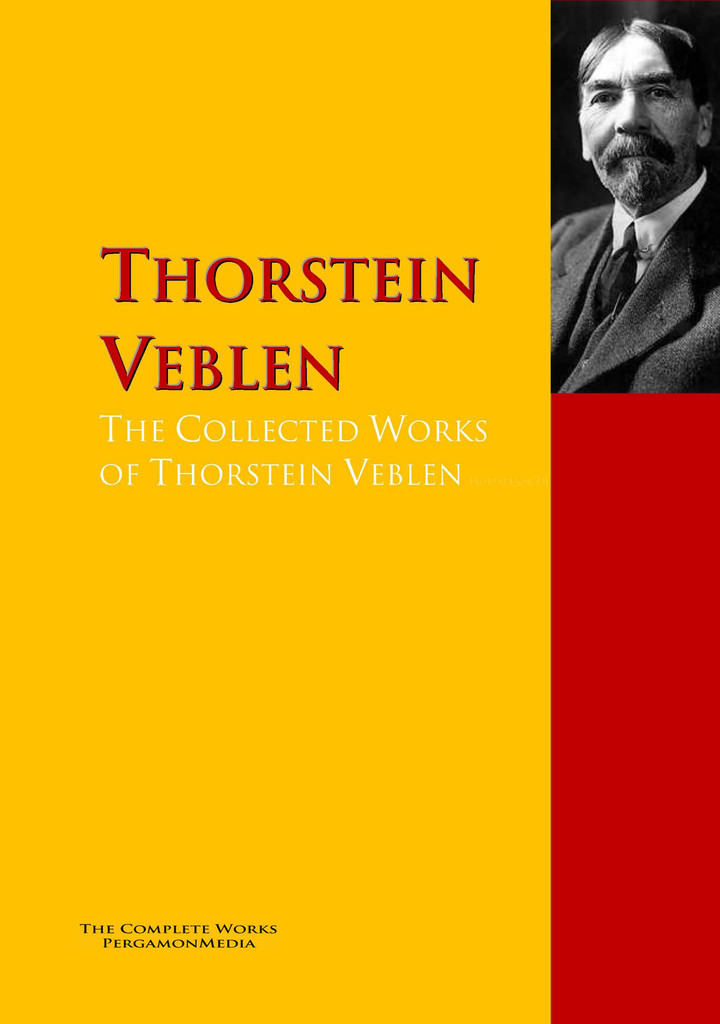 Lea The Collected Works of Thorstein Veblen de Thorstein Veblen en ...