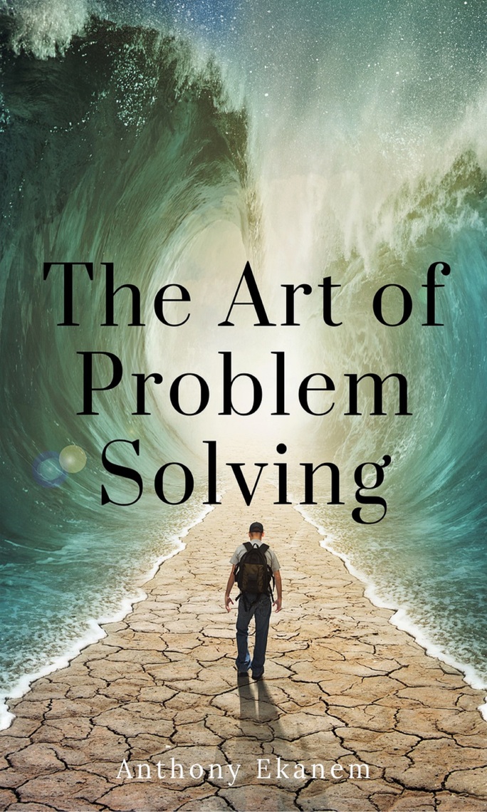 The Art of Problem Solving by Anthony Ekanem (Ebook) - Read free for 30 ...