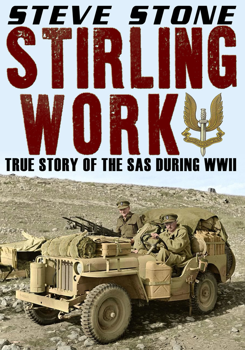 Stirling Work: The Story of the SAS During WWII by Steve Stone (Ebook ...