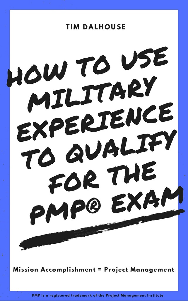 How to Use Military Experience to Qualify for the PMP® Exam by Tim ...