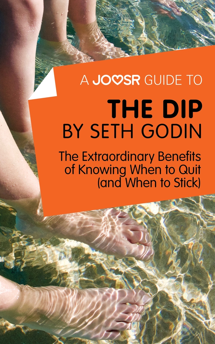 A Joosr Guide to... The Dip by Seth Godin by Joosr - Ebook | Everand