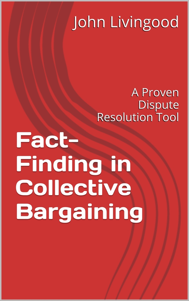 Fact-Finding in Collective Bargaining: A Proven Dispute Resolution Tool ...