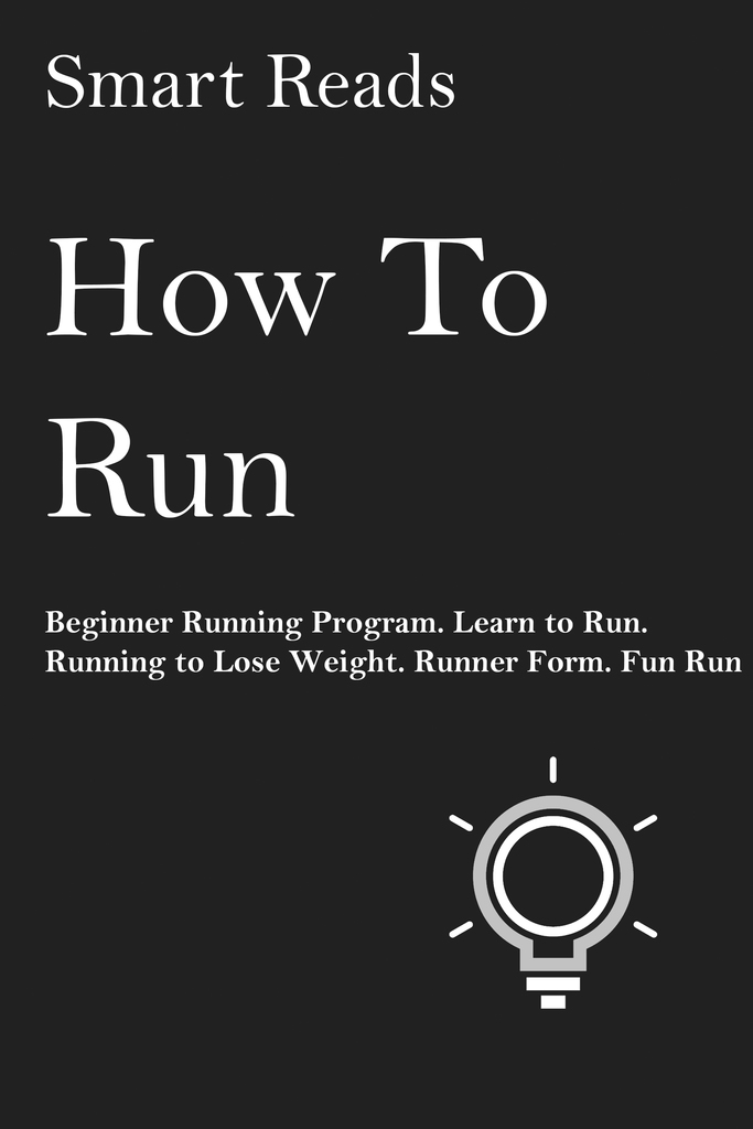 How To Run: Beginner Running Program. Learn to Run. Running to Lose ...
