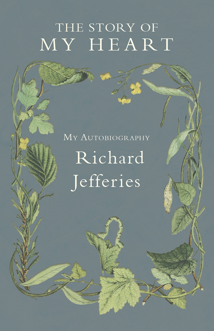 The Story of My Heart - My Autobiography by Richard Jefferies (Ebook ...