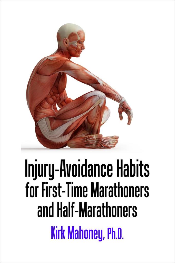 Injury-Avoidance Habits for First-Time Marathoners and Half-Marathoners ...