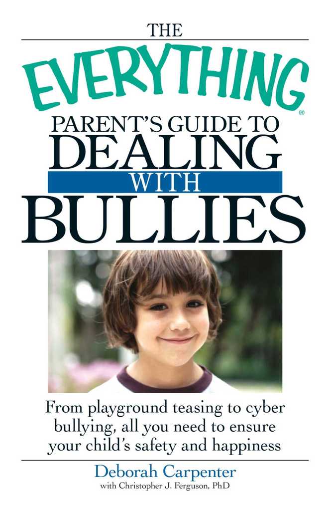 The Everything Parent's Guide to Dealing with Bullies by Deborah ...