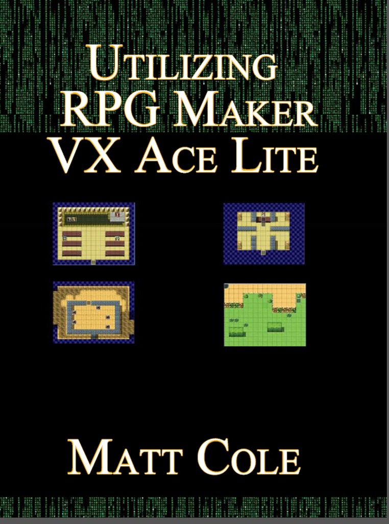 Utilizing RPG Maker VX Ace Lite by Matt Cole (Ebook) - Read free for 30 ...