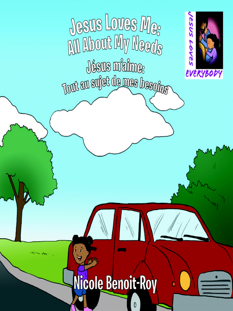 Jesus Loves Me: All About My Needs / Jésusm’aime: Tout au sujet de mes ...